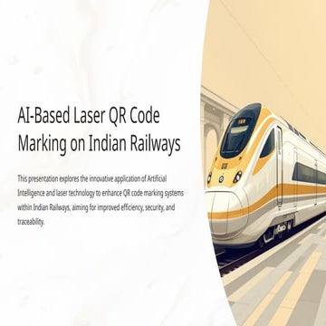 AI-Based-Laser-QR-Code-Marking-on-Indian-Railways .pptx