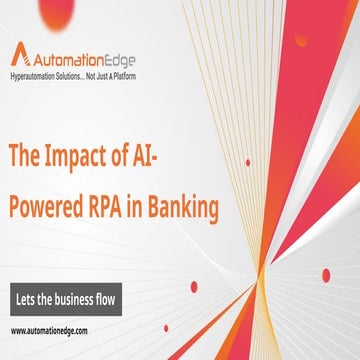 The Impact of AI-Powered RPA in Banking! | PPTX