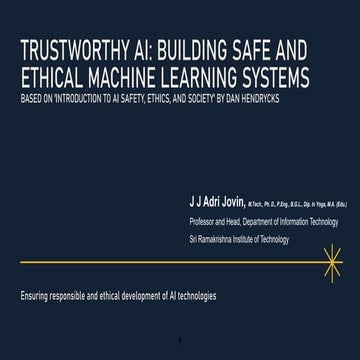 TRUSTWORTHY AI: BUILDING SAFE AND ETHICAL MACHINE LEARNING SYSTEMS | PDF
