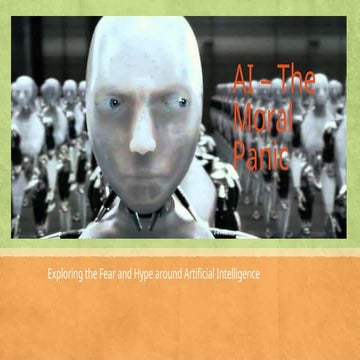 ai-the-moral-panic_149822.pptx today and... | PPTX