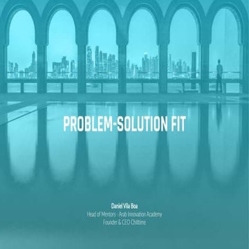 Problem-Solution Fit - Daniel Vila Boa | PPT