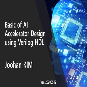 Basic Of Ai Accelerator Design Using Verilog Hdl Pdf Artificial Intelligence Technology