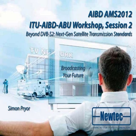 Beyond DVB-S2: Next-Gen Satellite Transmission Standards | PPTX