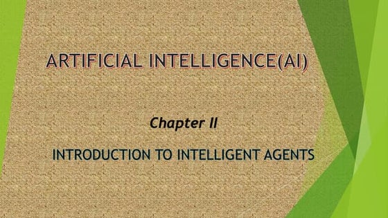 Intelligent Agent PPT ON SLIDESHARE IN ARTIFICIAL INTELLIGENCE | PDF