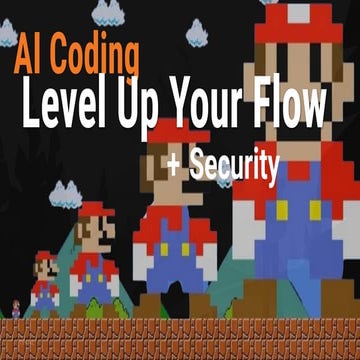 AI Coding - level up your flow + security 08012026 | PDF
