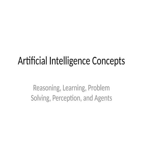 Comprehensive Overview of Artificial Intelligence Concepts: Reasoning ...
