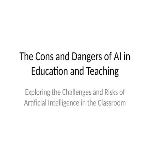 AI cons and threats in teaching and education | PPTX