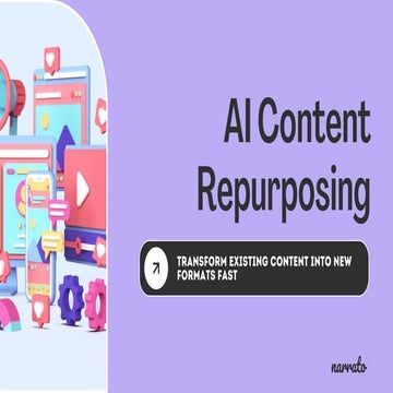 AI Content Repurposing How to Transform Existing Content into New Formats Fast.pdf