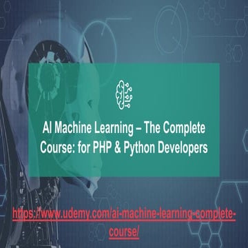 Ai Machine Learning Complete Course For Php And Python Devs Ppt 