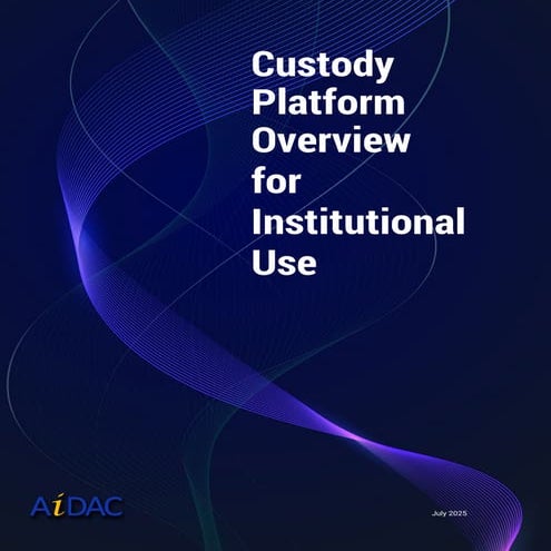 AiDAC – Custody Platform Overview for Institutional Use | PDF