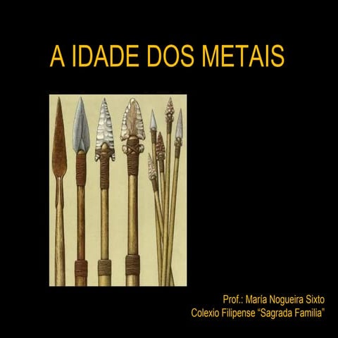 A idade dos metais | PPT