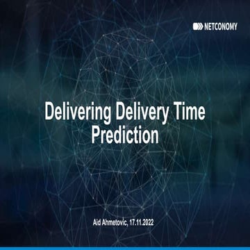 [DSC Europe 22] Delivering Delivery Time Prediction - Aid Ahmetovic | PPTX