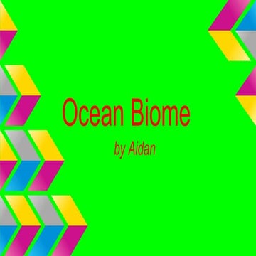Aidan's Ocean Biome | PPTX