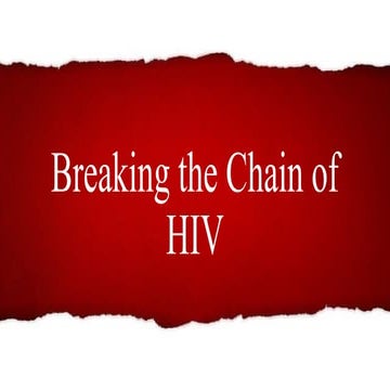 Breaking the infection chain of HIV/AIDS | PPT