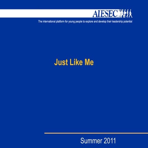 AIESEC 101 - Just Like Me | PPT