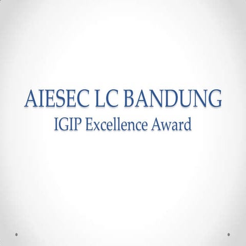 AIESEC LC Bandung_Asia Pasific Excellence Award_IGIP | PPTX