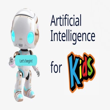 Artificial Intelligence for kids in Powerpoint.pptx