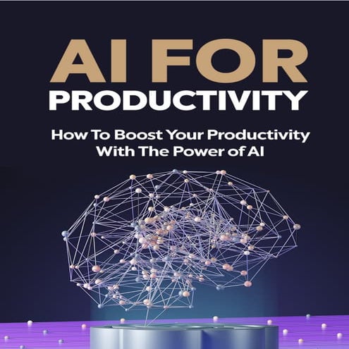 AI for Productivity - English version.pdf | Computer Software and Applications | Computing