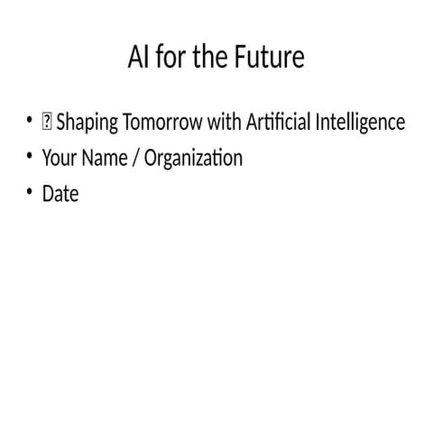 AI for the Future Presentation pptx (New ) | PPTX