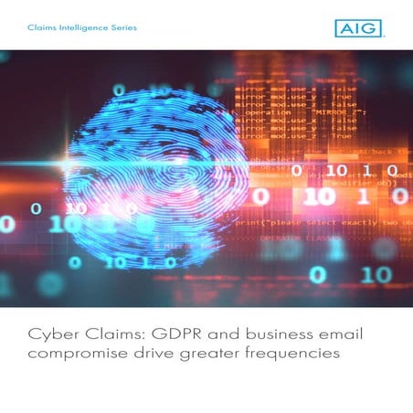 Cyber Claims: GDPR and business email compromise drive greater ...