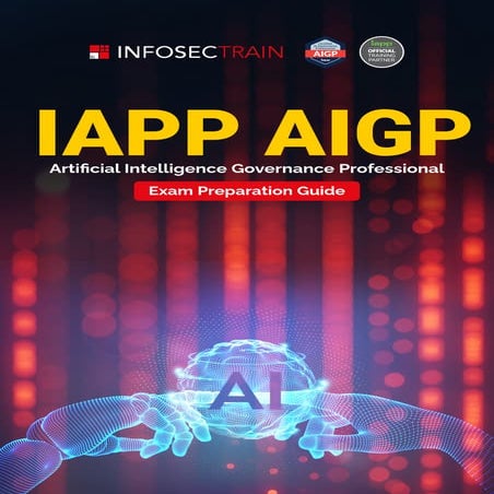 AIGP Exam Preparation Guide InfosecTrain.pdf