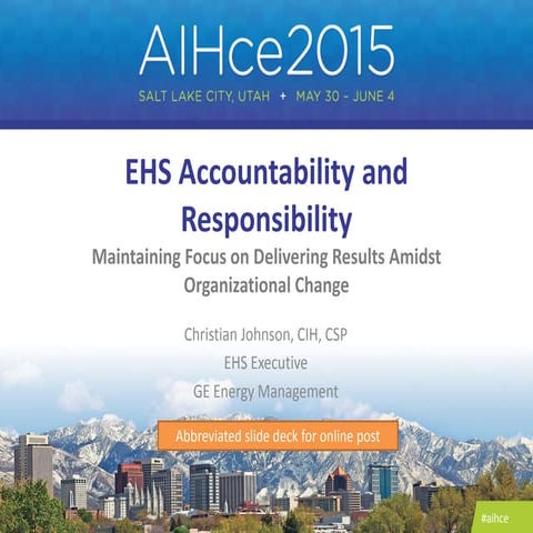 EHS Accountability and Responsibility Maintaining Focus on Delivering Results Amidst ...