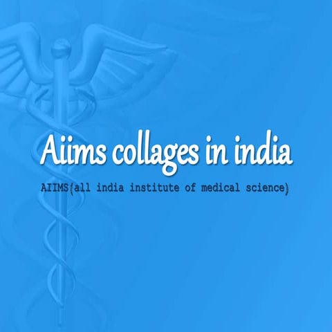 Aiims collages in india | PPTX