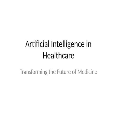 Revolutionizing Healthcare Through Artificial Intelligence and Advanced Technologies | PPT