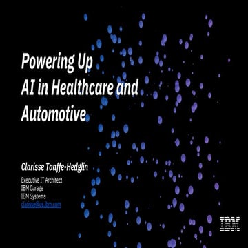 Ai In Healthcare And Automobile Industry Using Openpower Ibm Power9