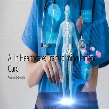 AI in Healthcare_ Transforming Patient Care-QQMWorld.pptx