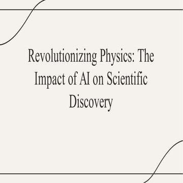 Revolutionizing Physics: The Impact of AI on Scientific Discgvery.pptx