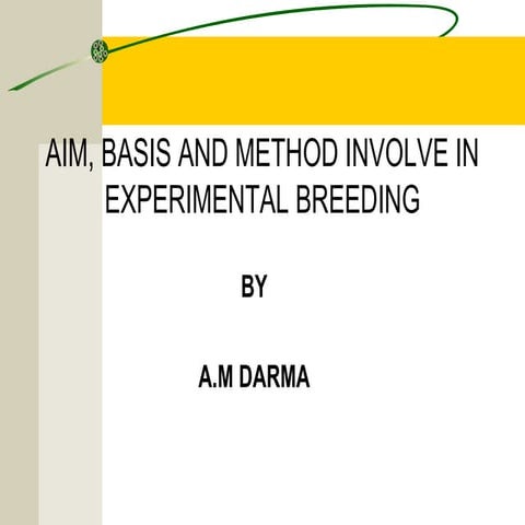 Aims and methods of experimental breeding | PPT