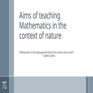 Aims of teaching Mathematics in the context of nature 2024.pptx