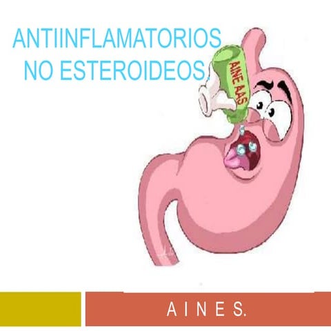 Antiinflamatorios no esteroideos (AINES) | PPTX