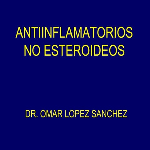 Antiinflamatorios no Esteroideos AINES (NSAID) | PPTX
