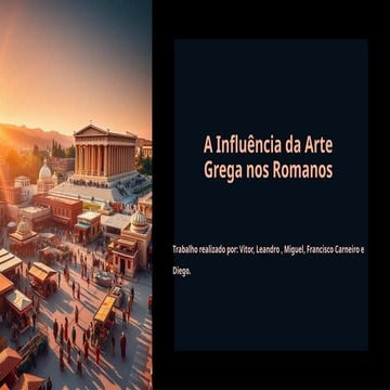 A Influência da Arte Grega nos Romanos - VITOR.pptx