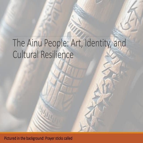 Ainu_People_Crafts_and_Tattoos_Presentation.pdf