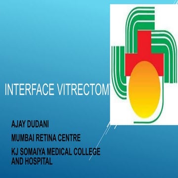 INTERFACE VITRECTOMY UNDER SILICONE OIL -AJAY DUDANI | PPTX | Eye and ...