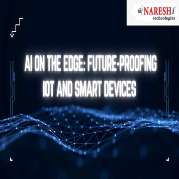 AI on the Edge Future-Proofing IoT and Smart Devices.pdf
