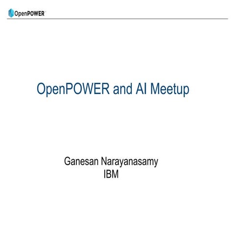 Ai OpenPOWER meetup | PPTX