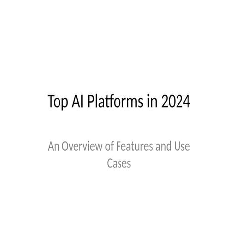 AI_Platforms_2024_Overview for beginners | PPTX