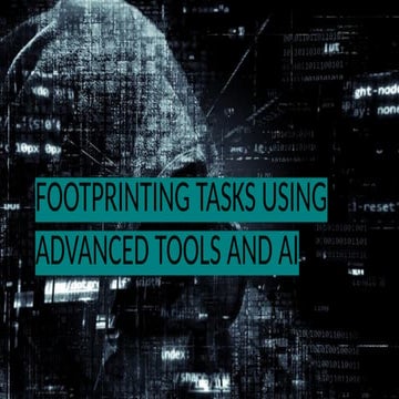 Footprinting Tasks using Advanced Tools and AI | PPTX