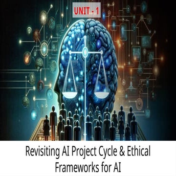 AI Project Cycle and Ethical Frameworks.pptx