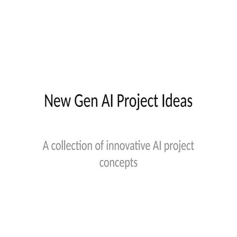 AI_Project_Ideas required for Gen Ai Team | PPT