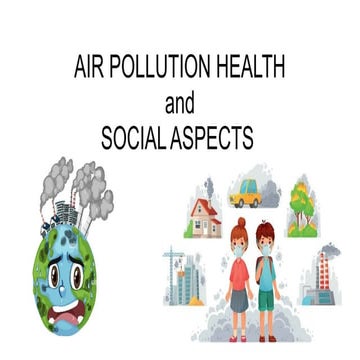Air pollution, Health aspect and Social aspect.pptx