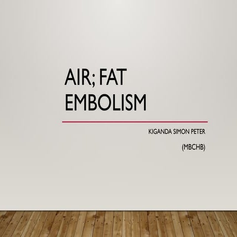 AIR AND FAT EMBOISM PowerPoint presentation | PPTX