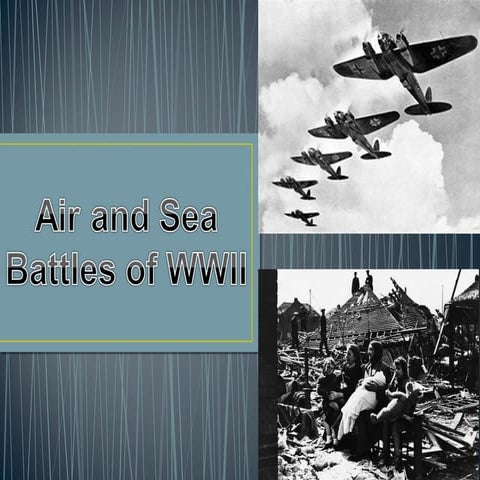 Air and Sea Battles of WWII | PPT