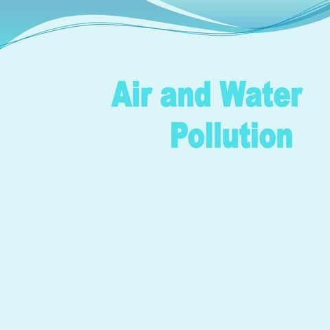 Environmental Air and Water Pollution Slides | PPTX