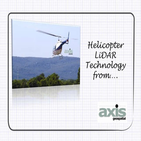 Axis Geospatial Helicopter LIDAR