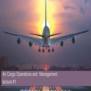 Air Cargo Operations and Management lecture 1.pptx